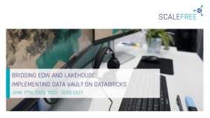 Bridging EDW and Lakehouse: Implementing Data Vault on Databricks (Webinar | Online) – Event ...